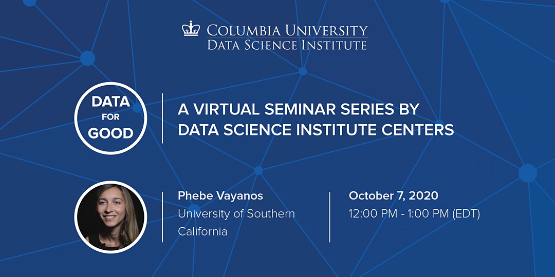 Data for Good: Phebe Vayanos, University of Southern California - The ...