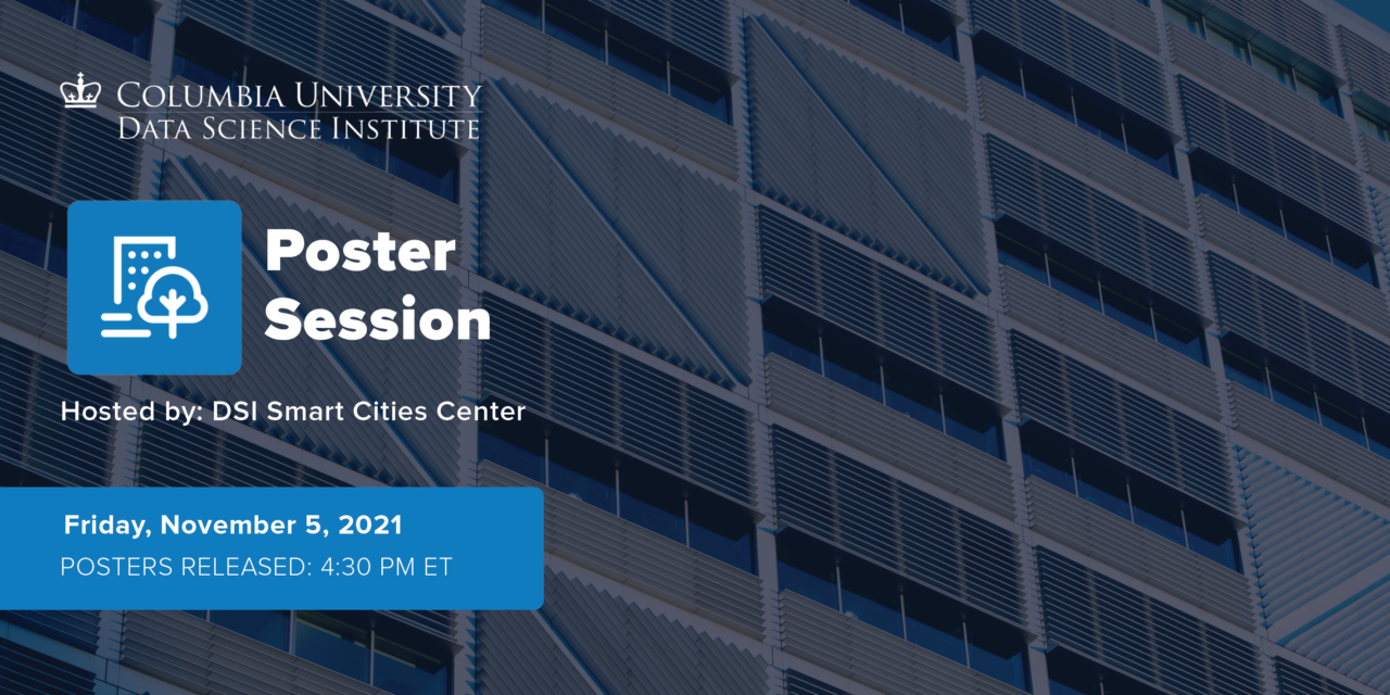 Smart Cities Poster Session (Fall 2021) - The Data Science Institute at ...