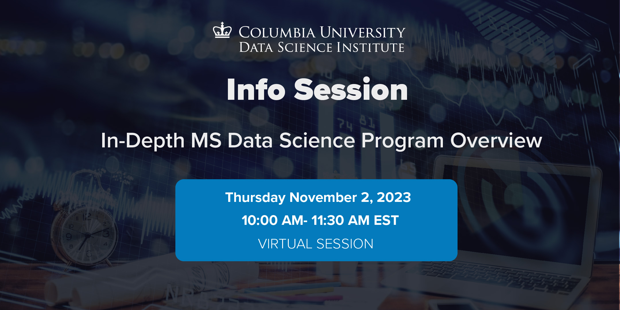 Virtual Info Session: In-Depth MS Data Science Program Overview - The ... Virtual Info Session: In-Depth MS Data Science Program Overview - The ...