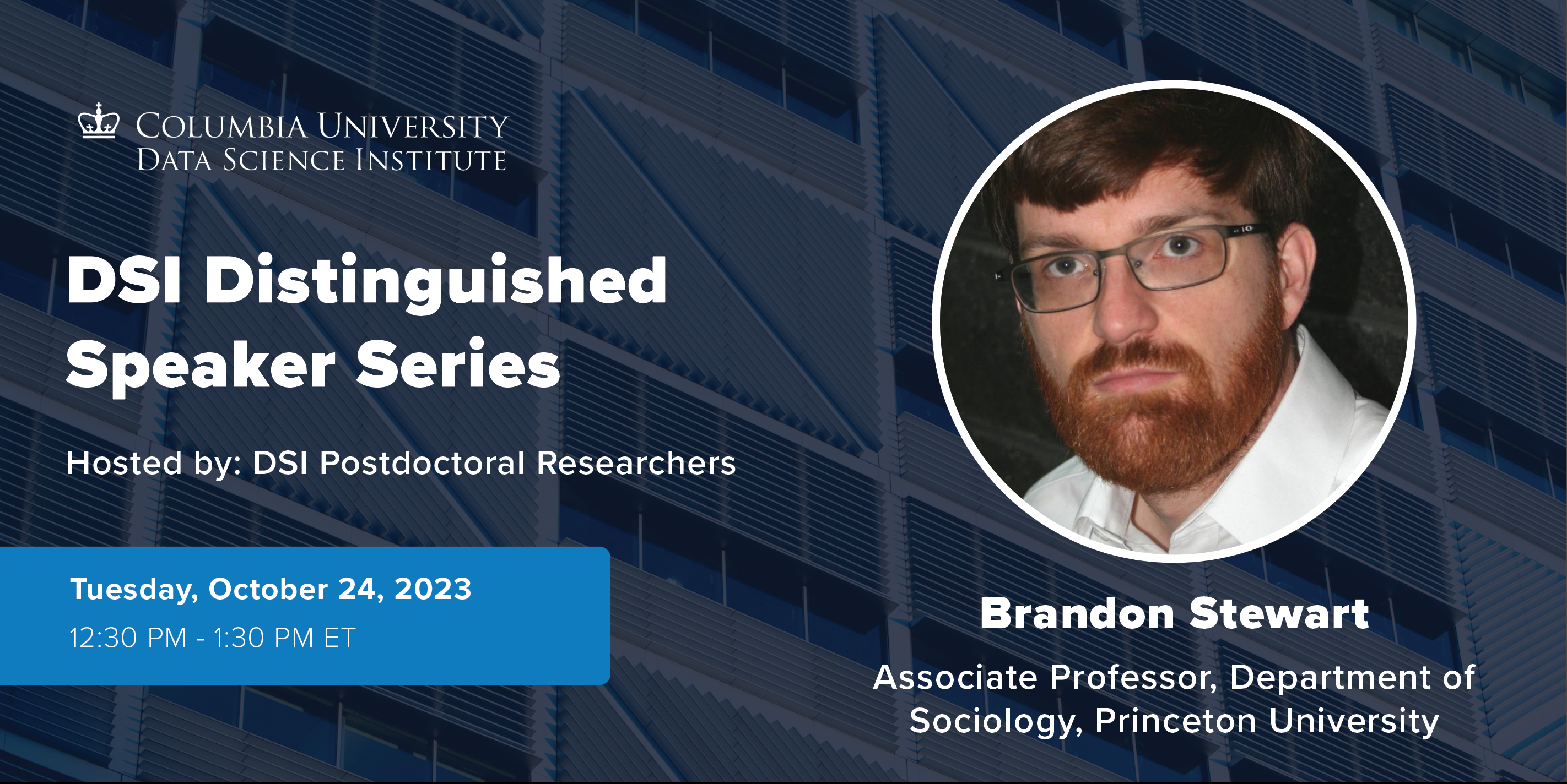 POSTPONED: DSI Distinguished Speaker: Brandon Stewart, Princeton ...